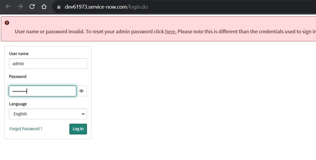 Solved: User name or password invalid. To reset your admin... - ServiceNow Community