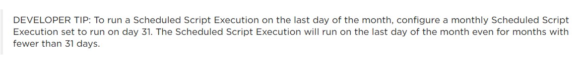 Solved: Scheduled script to run on Last day of every month... - ServiceNow Community