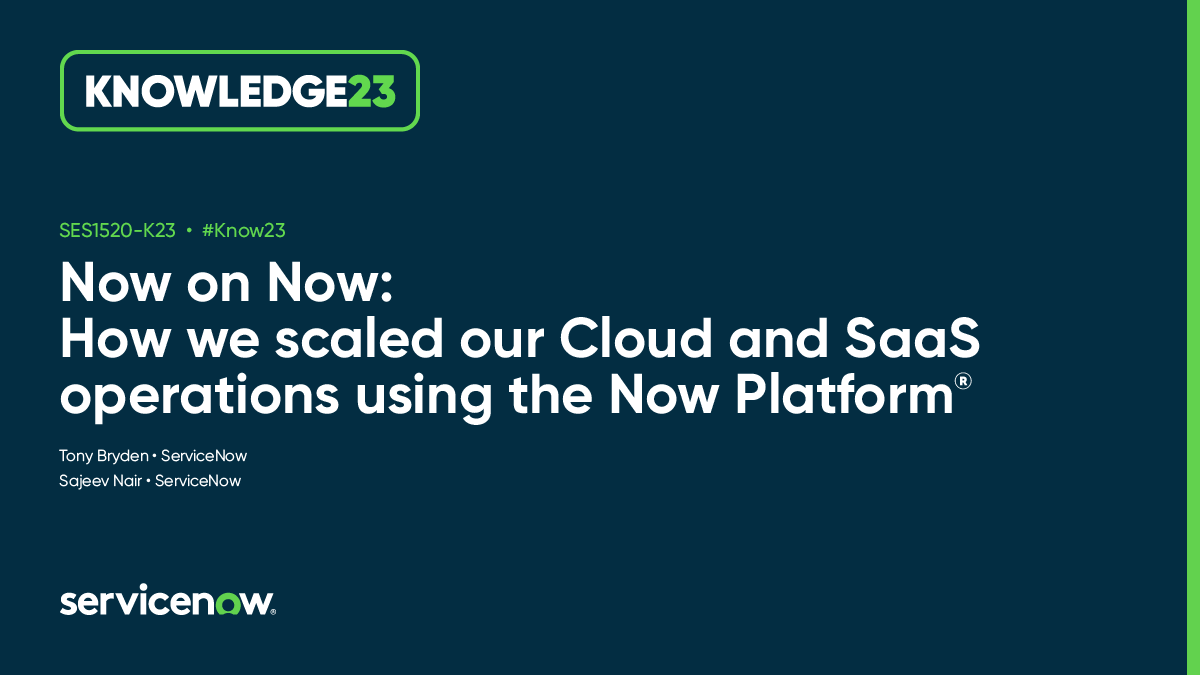 Now on Now: How we scaled our Cloud and SaaS opera... - ServiceNow ...