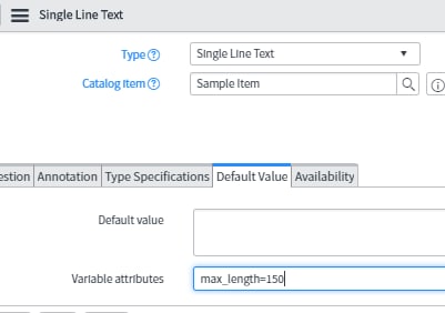 Restrict single line text variable Limit to 150 ch... - ServiceNow Community