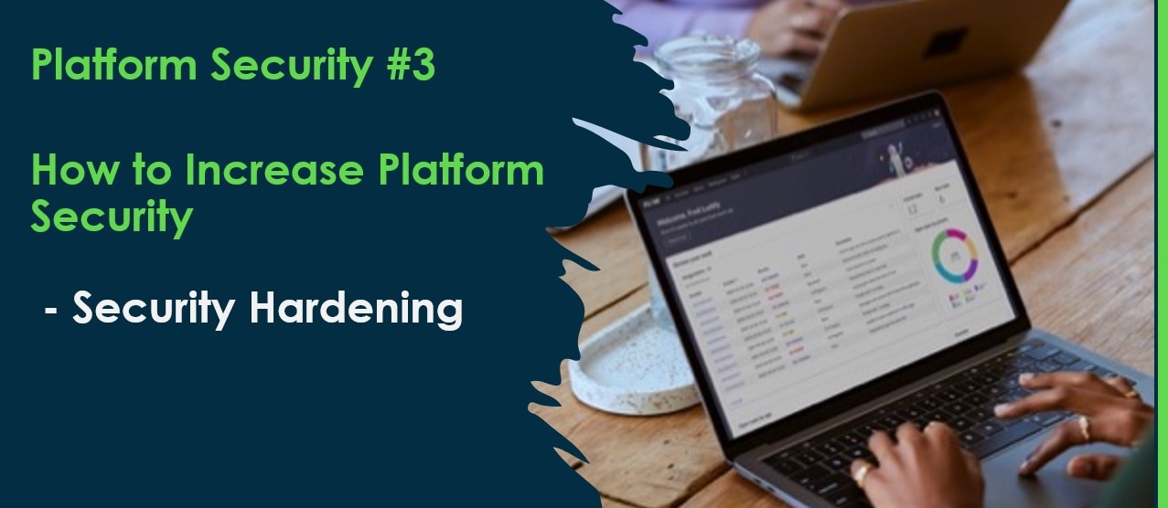 Platform Security #3 - How to Increase Platform Se... - ServiceNow ...